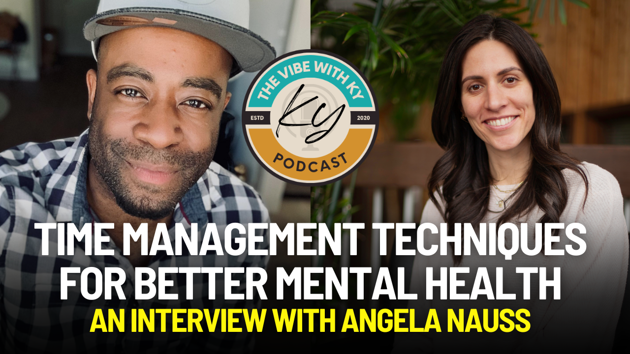 Time Management Techniques for Better Mental Health | The Vibe With Ky